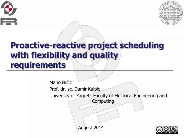 Ppt Proactive Reactive Project Scheduling With Flexibility And Quality Requirements Powerpoint 