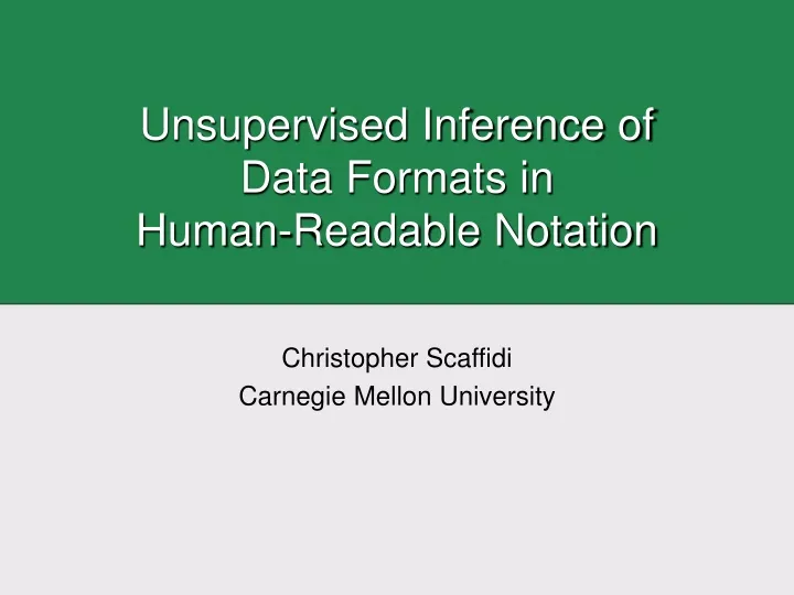 Ppt Unsupervised Inference Of Data Formats In Human Readable Notation Powerpoint Presentation 