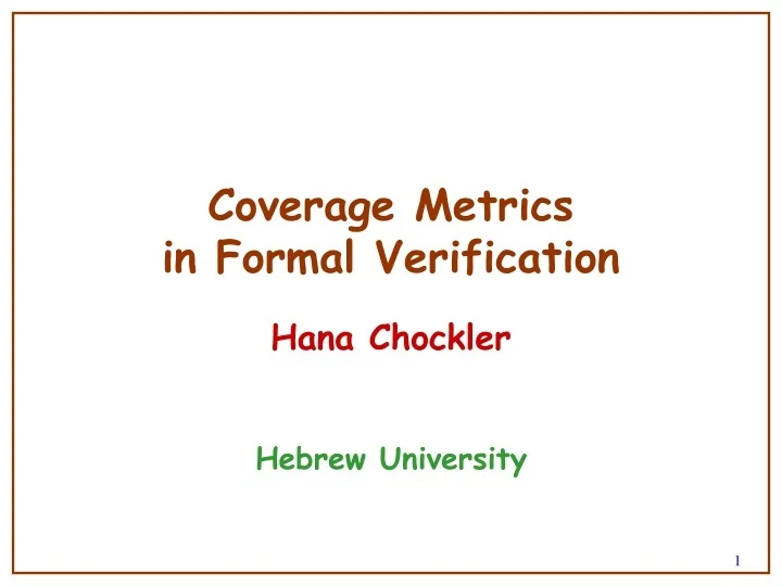 PPT - Coverage Metrics in Formal Verification PowerPoint Presentation, free download - ID:9655445