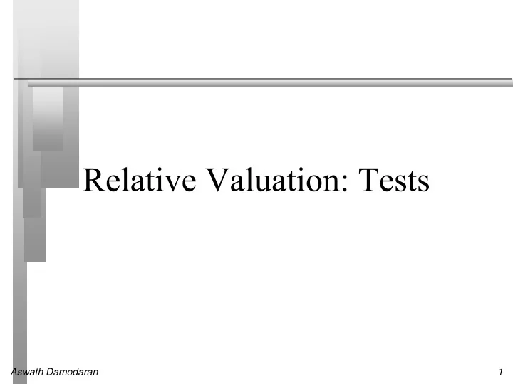 PPT - Relative Valuation: Tests PowerPoint Presentation, free download ...