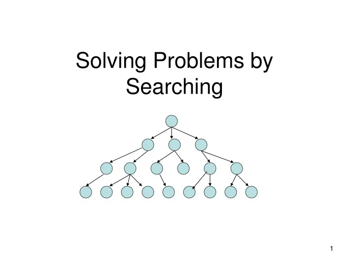 PPT - Solving Problems by Searching PowerPoint Presentation, free download - ID:9656581