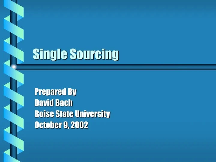 PPT - Single Sourcing PowerPoint Presentation, free download - ID:9657472