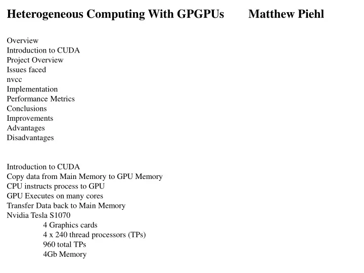 Ppt Heterogeneous Computing With Gpgpus Matthew Piehl Overview Introduction To Cuda Powerpoint