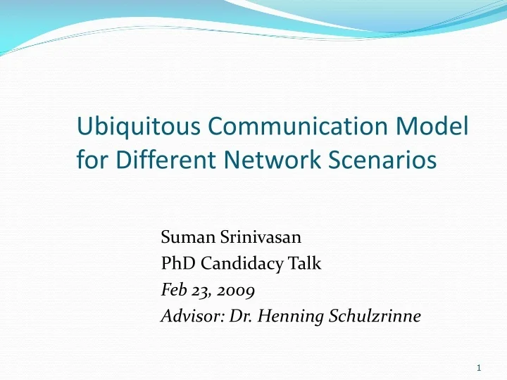 PPT - Ubiquitous Communication Model for Different Network Scenarios ...