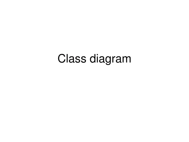 PPT - Class diagram PowerPoint Presentation, free download - ID:9658938