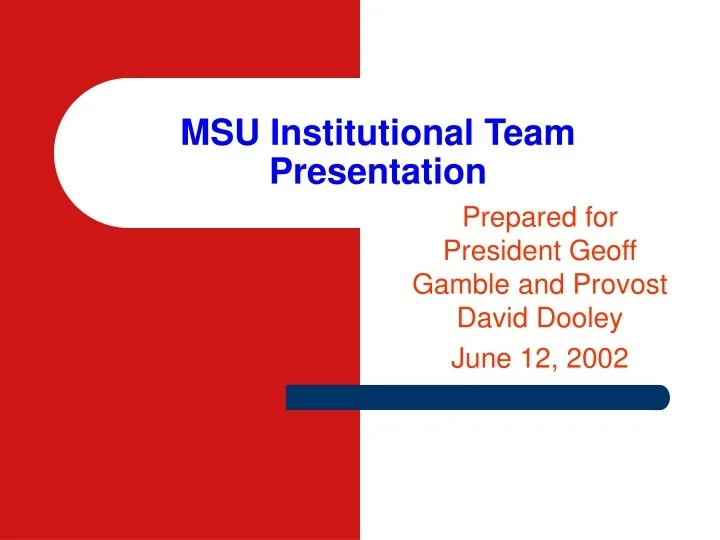 PPT - MSU Institutional Team Presentation PowerPoint Presentation, free ...