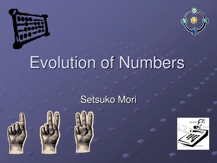 PPT - Evolution of Numbers PowerPoint Presentation, free download - ID ...