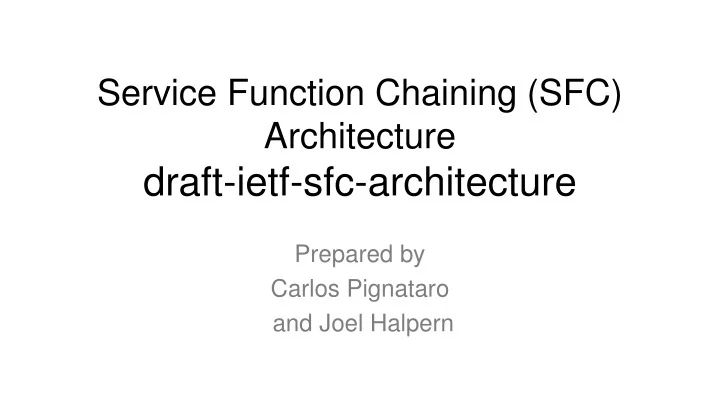 PPT - Service Function Chaining (SFC) Architecture draft-ietf-sfc ...