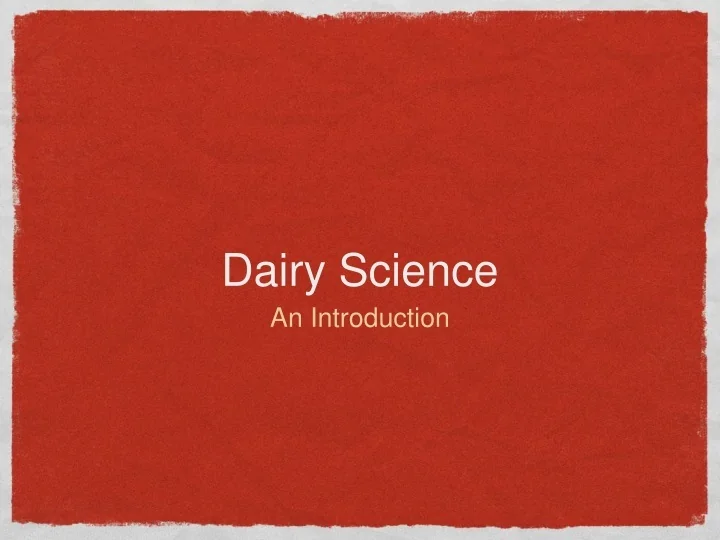 PPT - Dairy Science PowerPoint Presentation, free download - ID:9659701