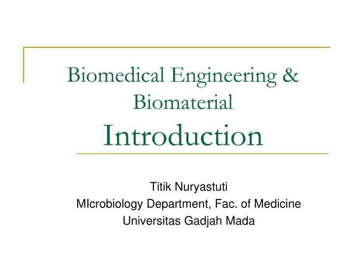 PPT - Biomedical Engineering & Biomaterial Introduction PowerPoint Presentation - ID:9659731
