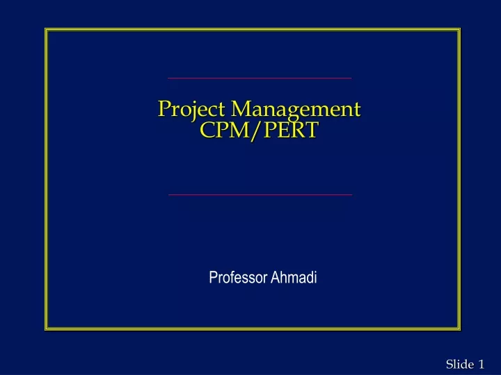 PPT - Project Management CPM/PERT PowerPoint Presentation, free ... PPT - Project Management CPM/PERT PowerPoint Presentation, free ...