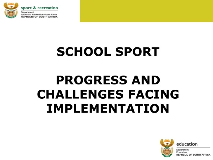 PPT - SCHOOL SPORT PROGRESS AND CHALLENGES FACING IMPLEMENTATION ...