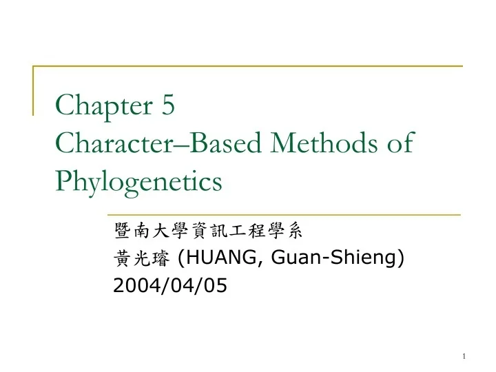 PPT - Chapter 5 Character–Based Methods of Phylogenetics PowerPoint ...