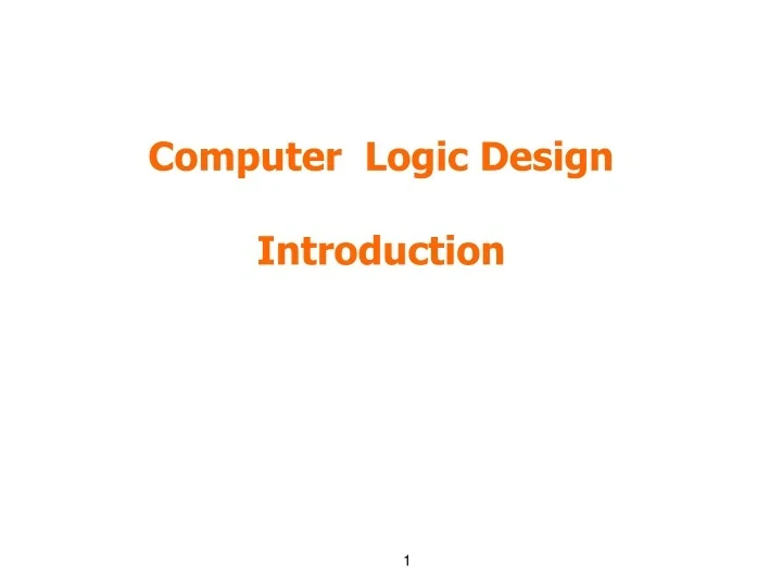 PPT - Computer Logic Design Introduction PowerPoint Presentation, free ...