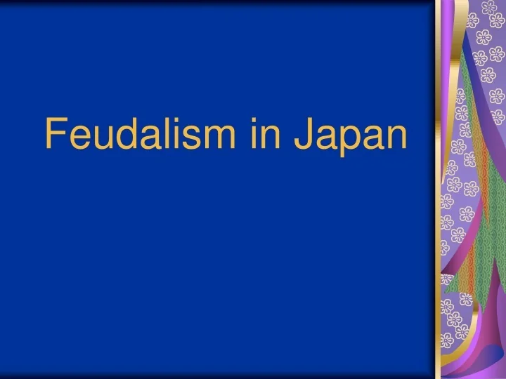 PPT - Feudalism in Japan PowerPoint Presentation, free download - ID ...