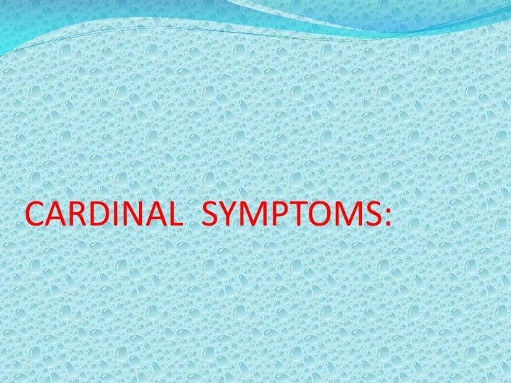 PPT - CARDINAL SYMPTOMS: PowerPoint Presentation, free download - ID ...