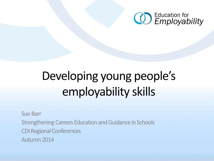 PPT - Developing young people’s employability skills PowerPoint ...