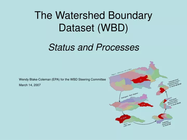 PPT - The Watershed Boundary Dataset (WBD) PowerPoint Presentation ... PPT - The Watershed Boundary Dataset (WBD) PowerPoint Presentation ...