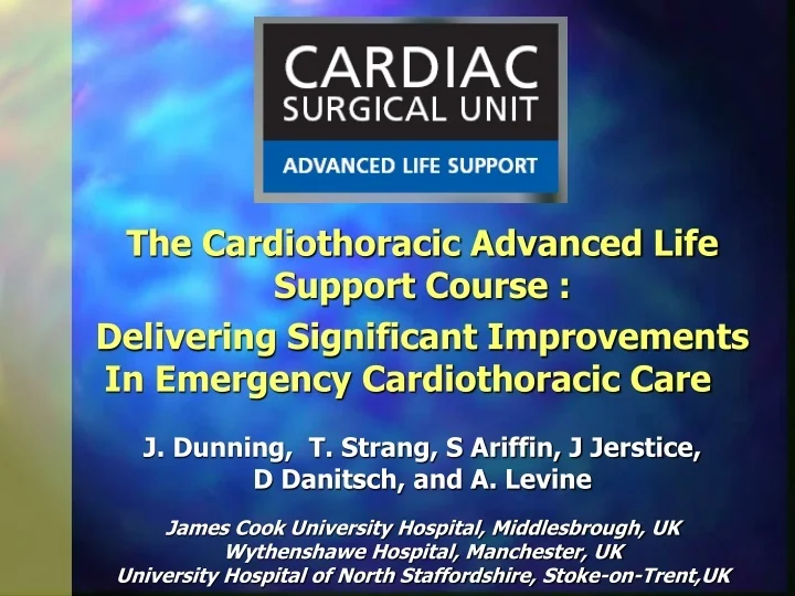 PPT - The Cardiothoracic Advanced Life Support Course : PowerPoint ...