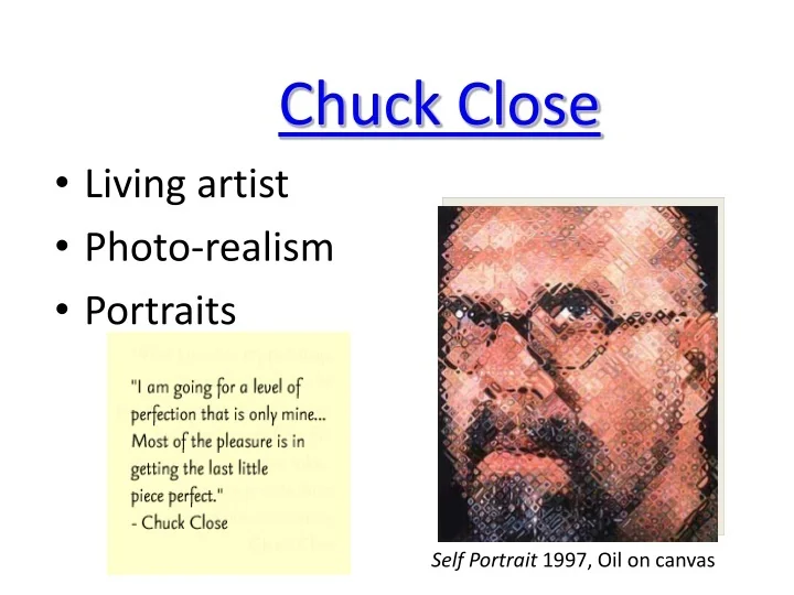 PPT - Chuck Close PowerPoint Presentation, free download - ID:9664617