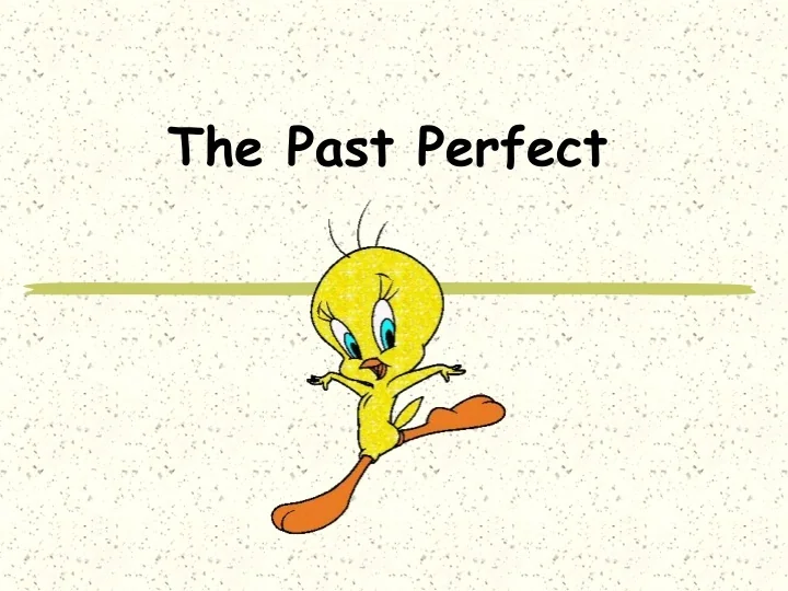 PPT - The Past Perfect PowerPoint Presentation, free download - ID:9664816