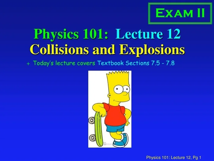 PPT - Physics 101: Lecture 12 Collisions and Explosions PowerPoint ...
