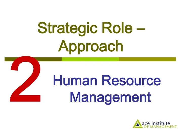 PPT - Strategic Role – Approach PowerPoint Presentation, free download ...