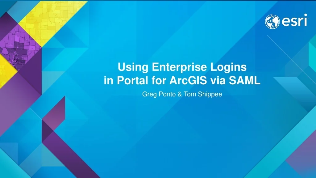 PPT - Using Enterprise Logins in Portal for ArcGIS via SAML PowerPoint ...