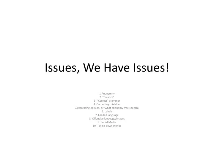 PPT - Issues, We Have Issues! PowerPoint Presentation, free download ...