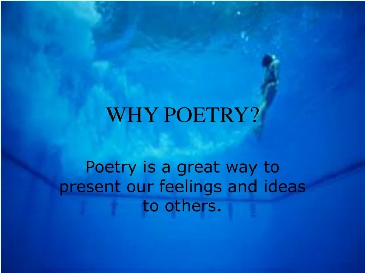 PPT - WHY POETRY? PowerPoint Presentation, free download - ID:9666588