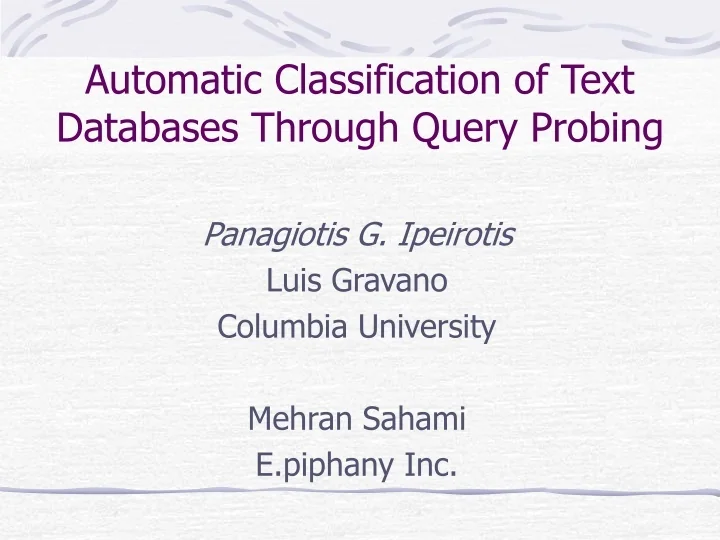 PPT - Automatic Classification of Text Databases Through Query Probing ...