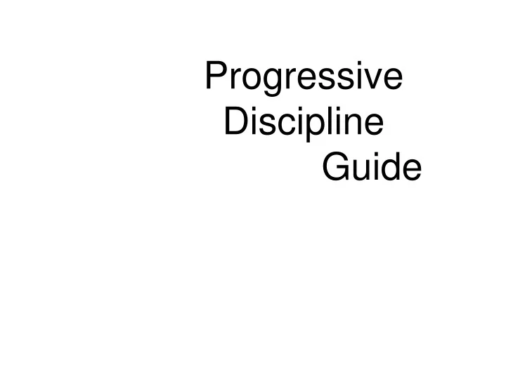 PPT - Progressive Discipline Guide PowerPoint Presentation - ID:9668334