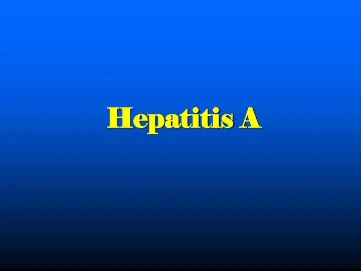 PPT - Hepatitis A PowerPoint Presentation, free download - ID:9668662