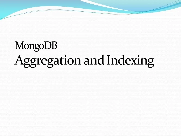 PPT - MongoDB Aggregation and Indexing PowerPoint Presentation, free ...
