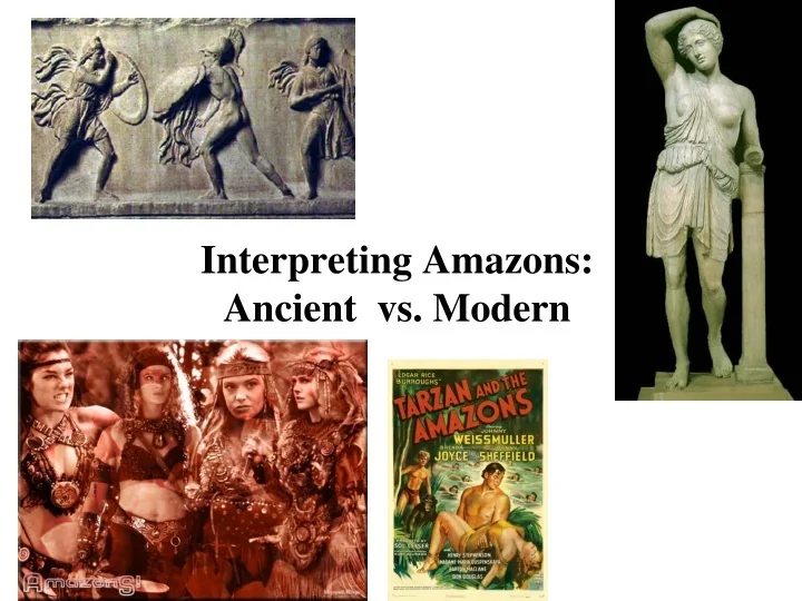 PPT - Interpreting Amazons: Ancient vs. Modern PowerPoint Presentation ...