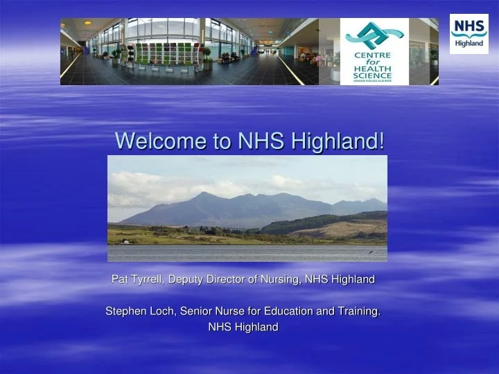 PPT - Welcome to NHS Highland! PowerPoint Presentation, free download ...
