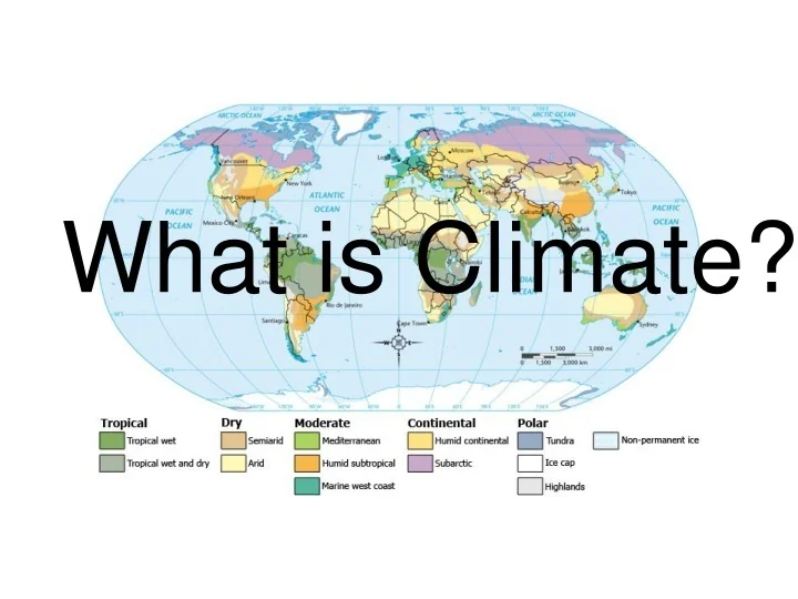 PPT - What is Climate? PowerPoint Presentation, free download - ID:9670679