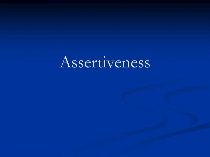 PPT - Assertiveness PowerPoint Presentation, free download - ID:9671035