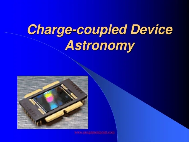 PPT - Charge-coupled Device Astronomy PowerPoint Presentation, free ...