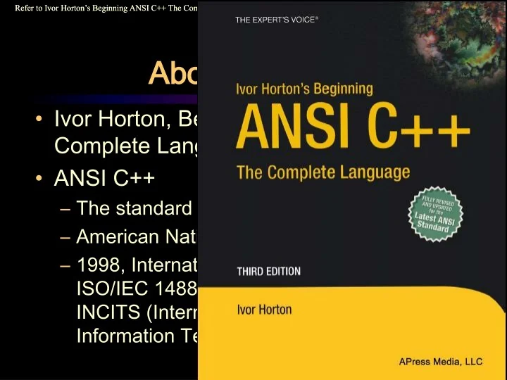 PPT - Ivor Horton, Beginning ANSI C++: The Complete Language, 3 rd ed ...