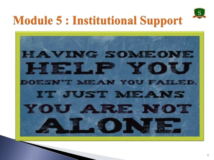 PPT - Module 5 : Institutional Support PowerPoint Presentation, free ...