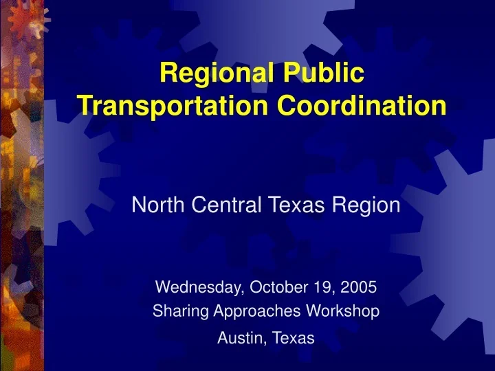 PPT - Regional Public Transportation Coordination PowerPoint ...