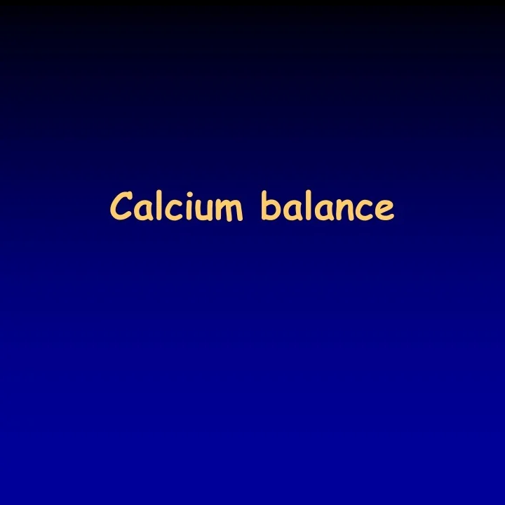 PPT - Calcium balance PowerPoint Presentation, free download - ID:9676161