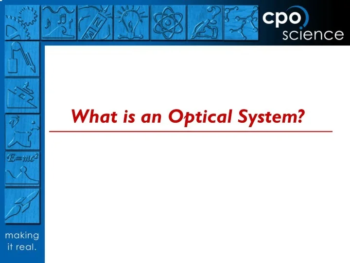 PPT - What is an Optical System? PowerPoint Presentation, free download ...