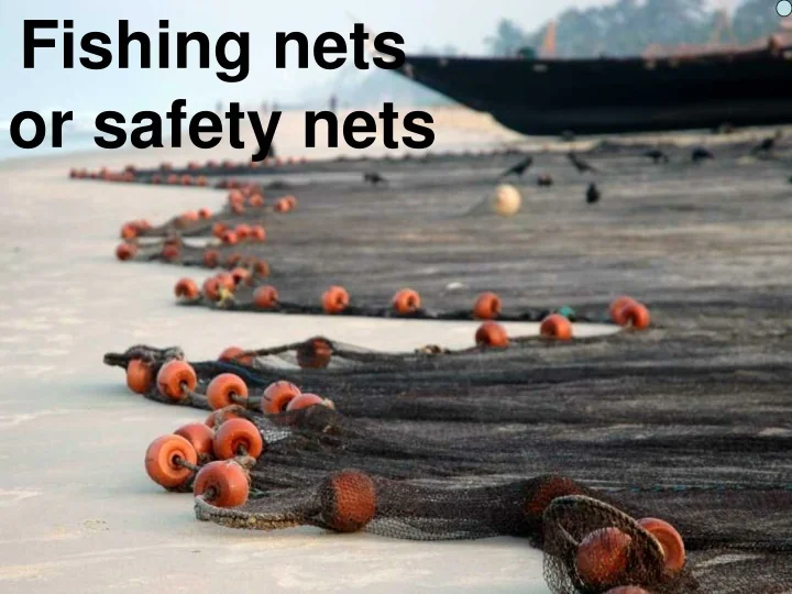 PPT - Fishing nets or safety nets PowerPoint Presentation, free ...