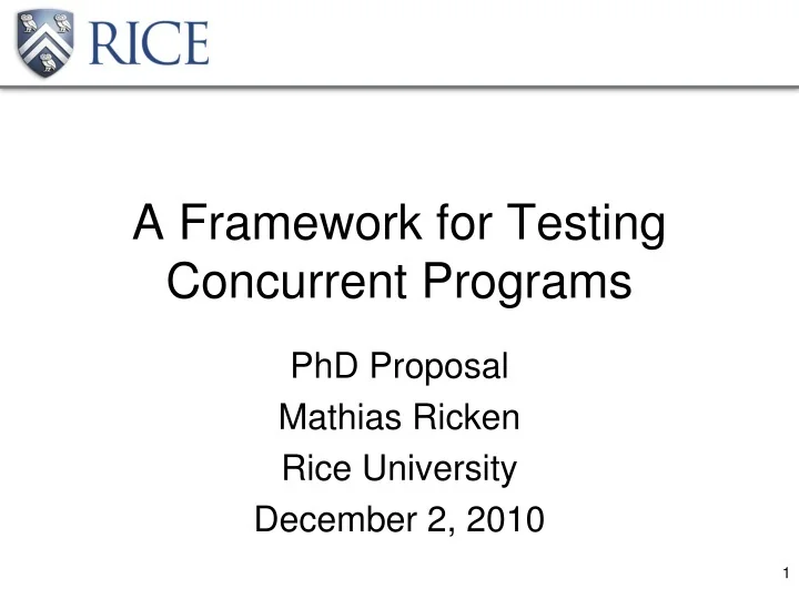 PPT - A Framework for Testing Concurrent Programs PowerPoint ...