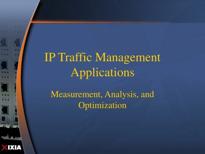 PPT - IP Traffic Management Applications PowerPoint Presentation, free ...