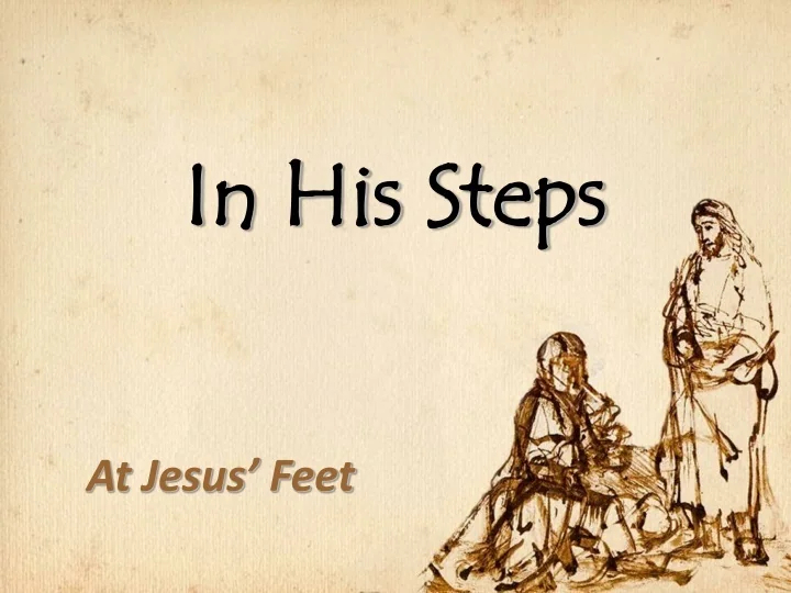 PPT - In His Steps PowerPoint Presentation, free download - ID:9679719