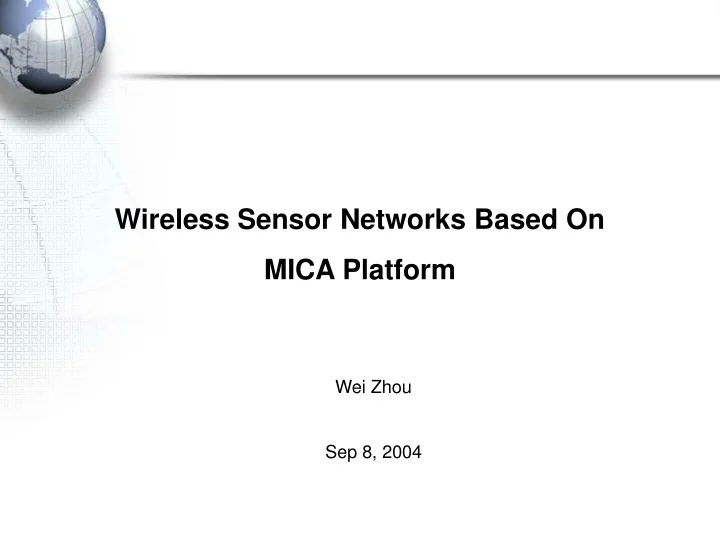 PPT - Wireless Sensor Networks Based On MICA Platform PowerPoint ...