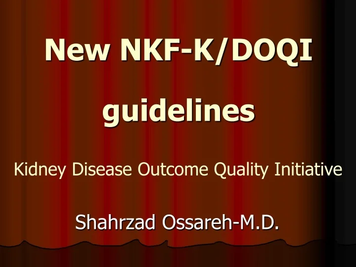 PPT - New NKF-K/DOQI guidelines PowerPoint Presentation, free download ...